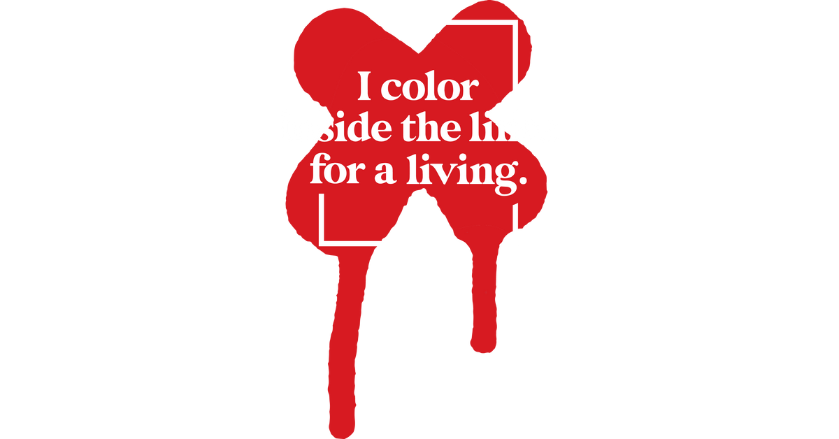 I Color Inside The Lines For A Living – I Color Inside The Lines for a ...